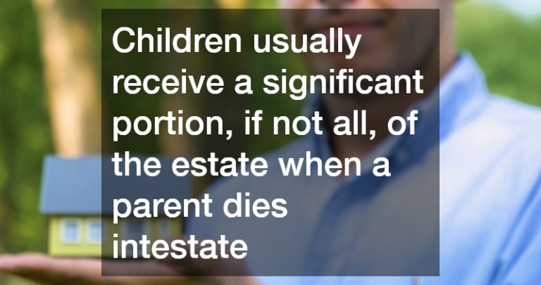 What Is a Child Entitled to When a Parent Dies Without a Will? - Estate ...